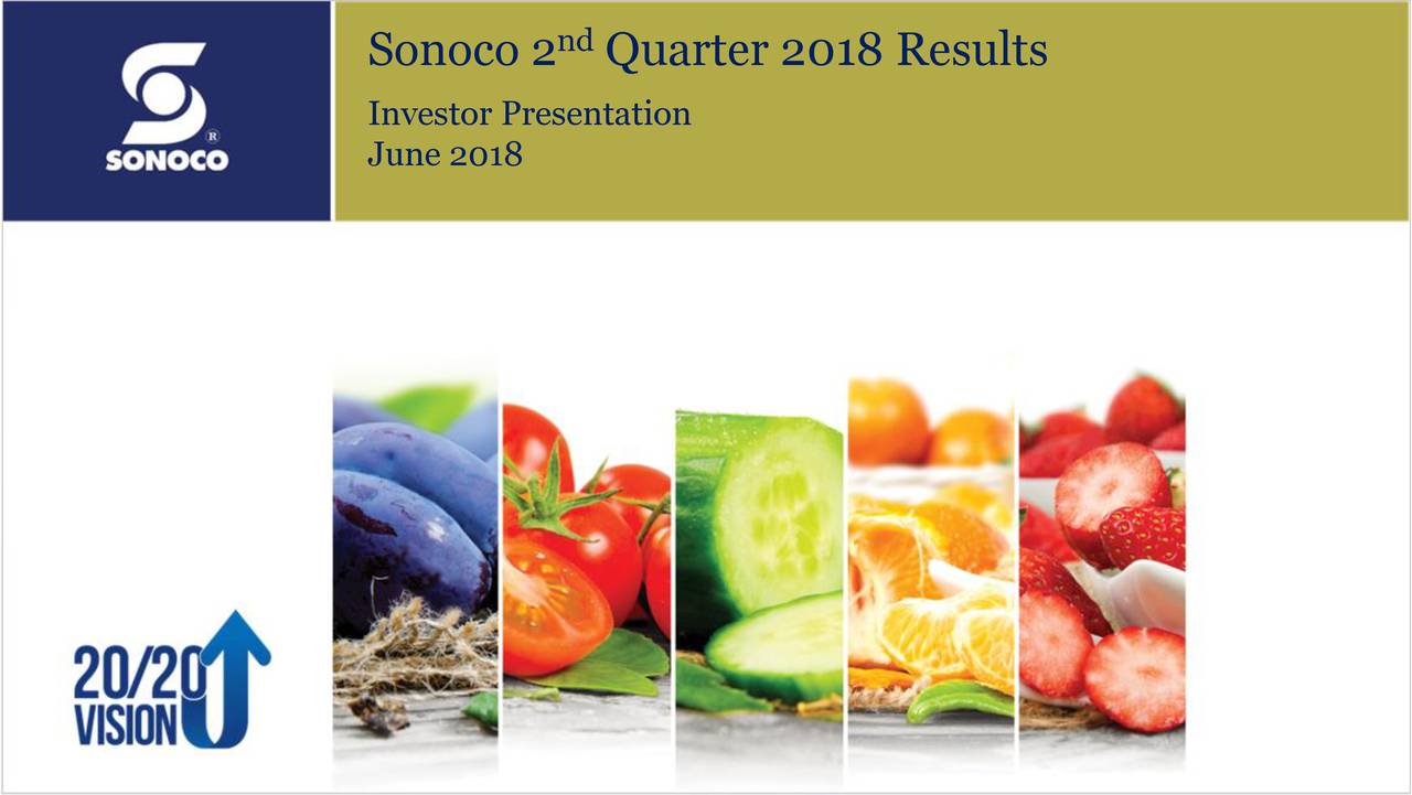 Sonoco Products Co. 2018 Q2 - Results - Earnings Call Slides (NYSE:SON ...