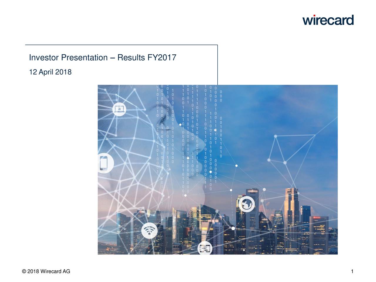 Wirecard AG 2017 Q4 - Results - Earnings Call Slides (OTCMKTS:WRCDF) | Seeking Alpha
