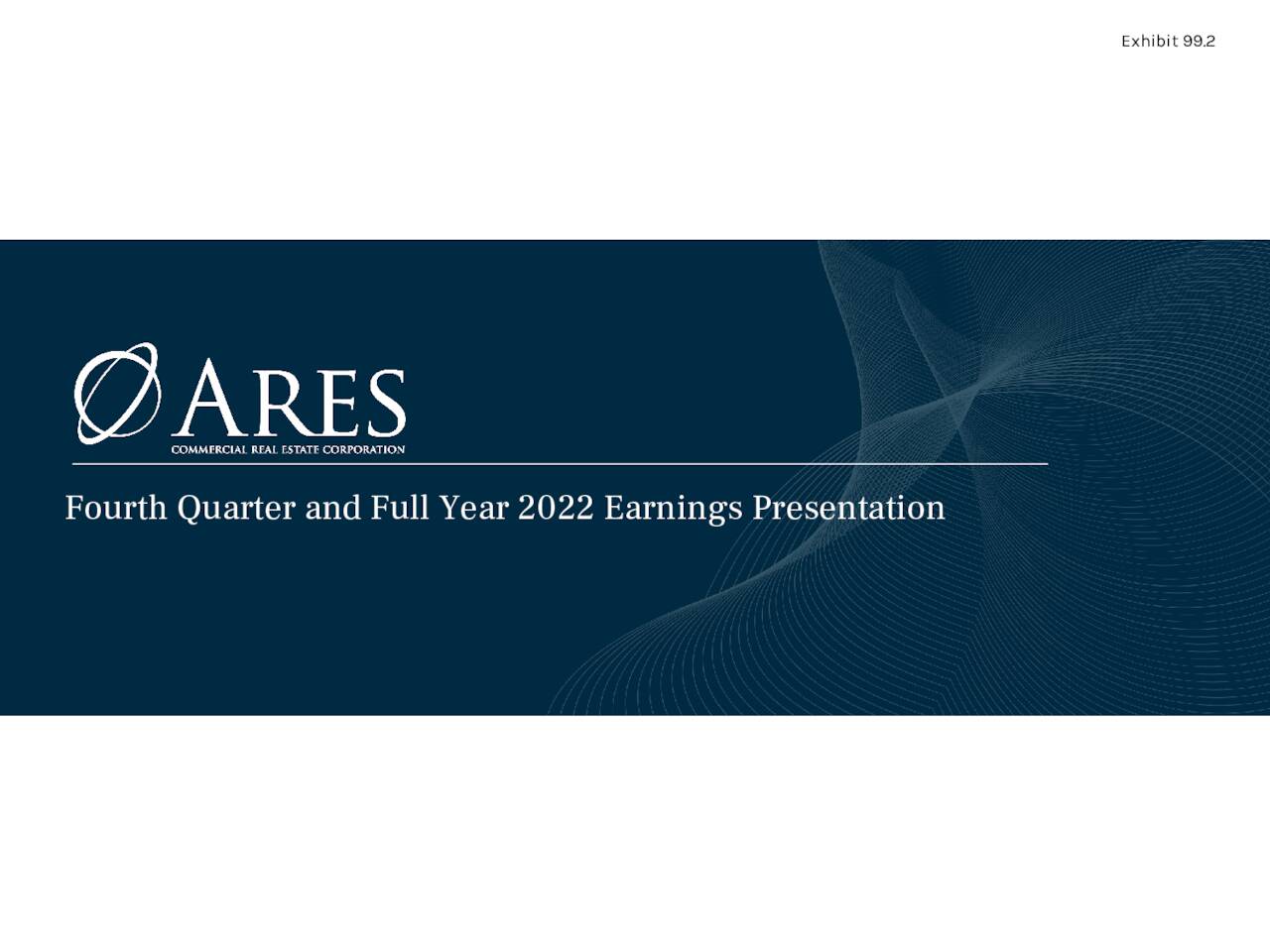 Ares Commercial Real Estate Corporation 2022 Q4 - Results - Earnings Call Presentation (NYSE ...
