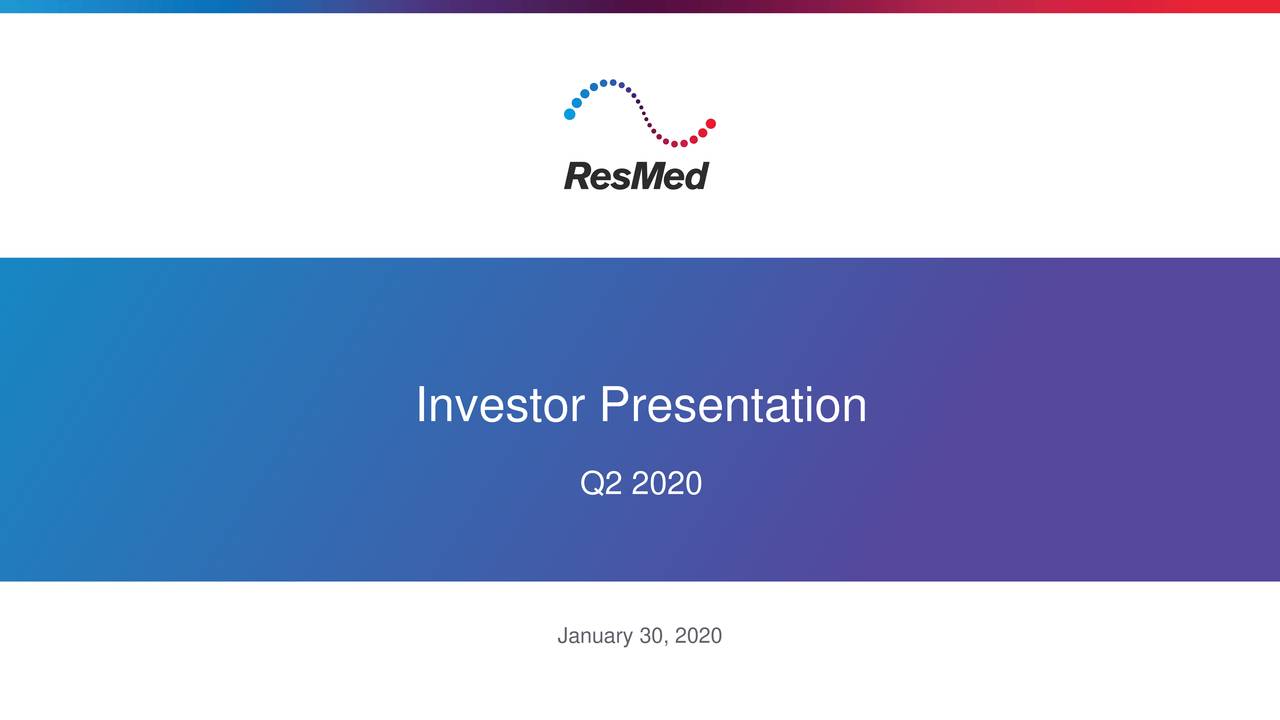 ResMed Inc. 2020 Q2 - Results - Earnings Call Presentation (NYSE:RMD) | Seeking Alpha