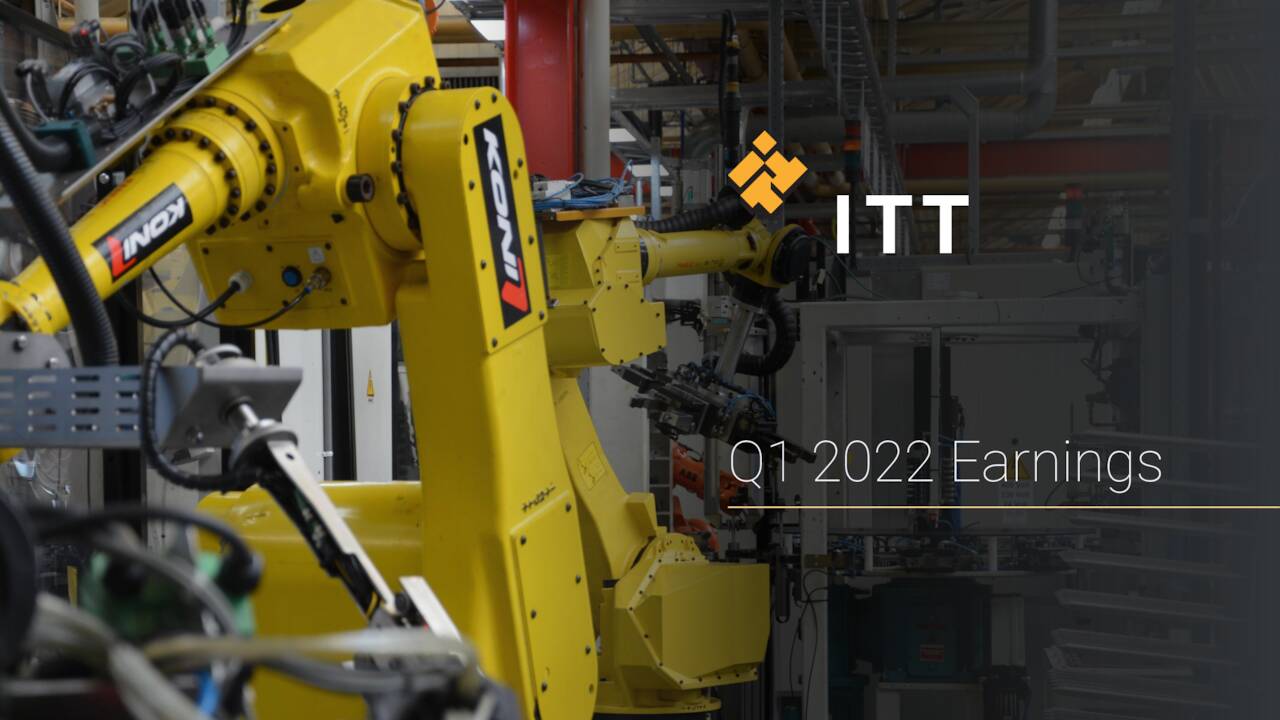 ITT Inc. 2022 Q1 - Results - Earnings Call Presentation (NYSE:ITT ...