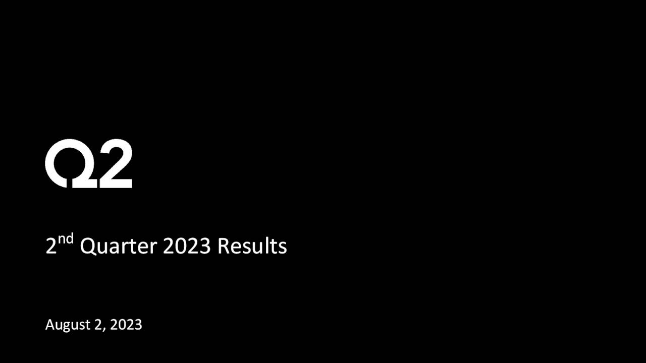 Q2 Holdings, Inc. 2023 Q2 - Results - Earnings Call Presentation (NYSE ...