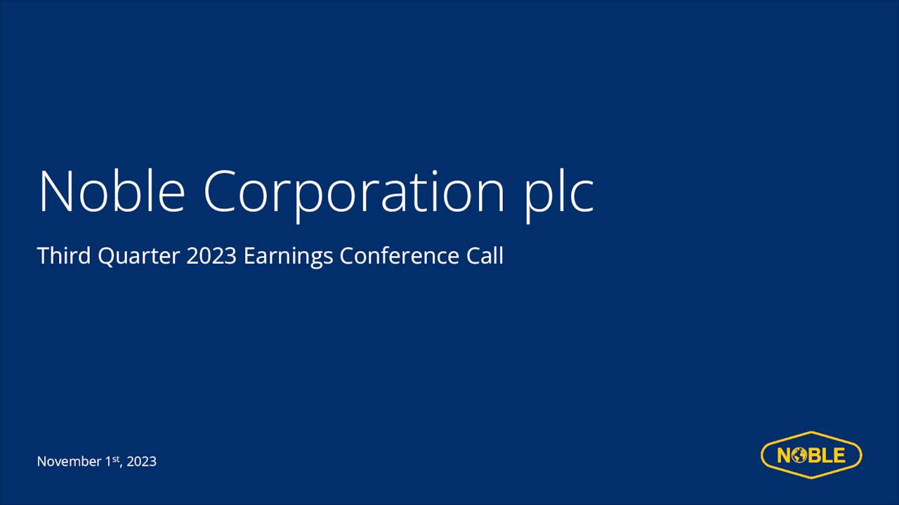 Noble Corporation Plc 2023 Q3 - Results - Earnings Call Presentation (NYSE:NE) | Seeking Alpha