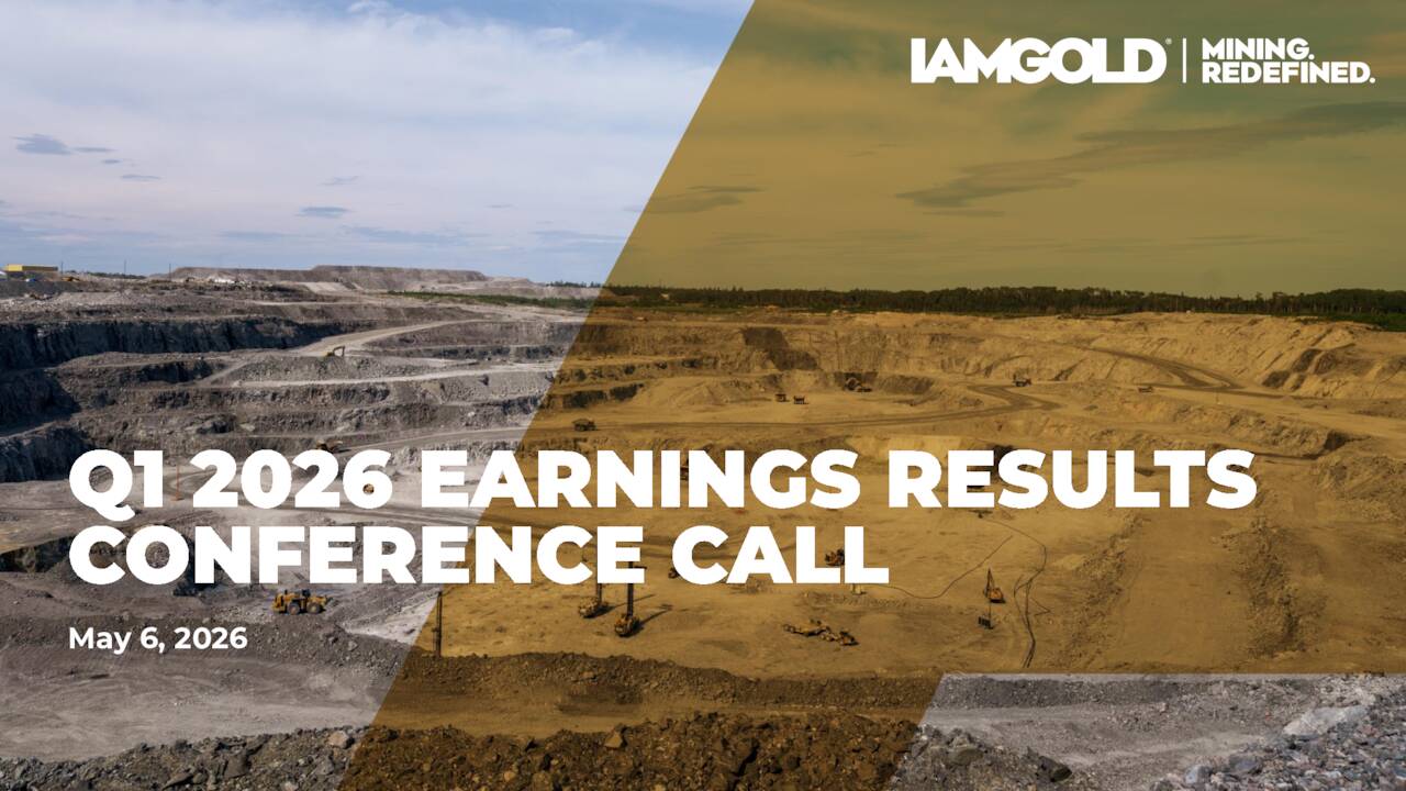 IAMGOLD Corporation 2026 Q1 - Results - Earnings Call Presentation (TSX ...