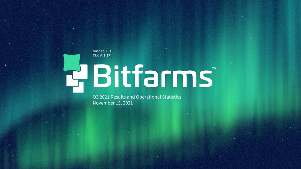 Bitfarms Ltd. 2021 Q3 - Results - Earnings Call Presentation (NASDAQ ...