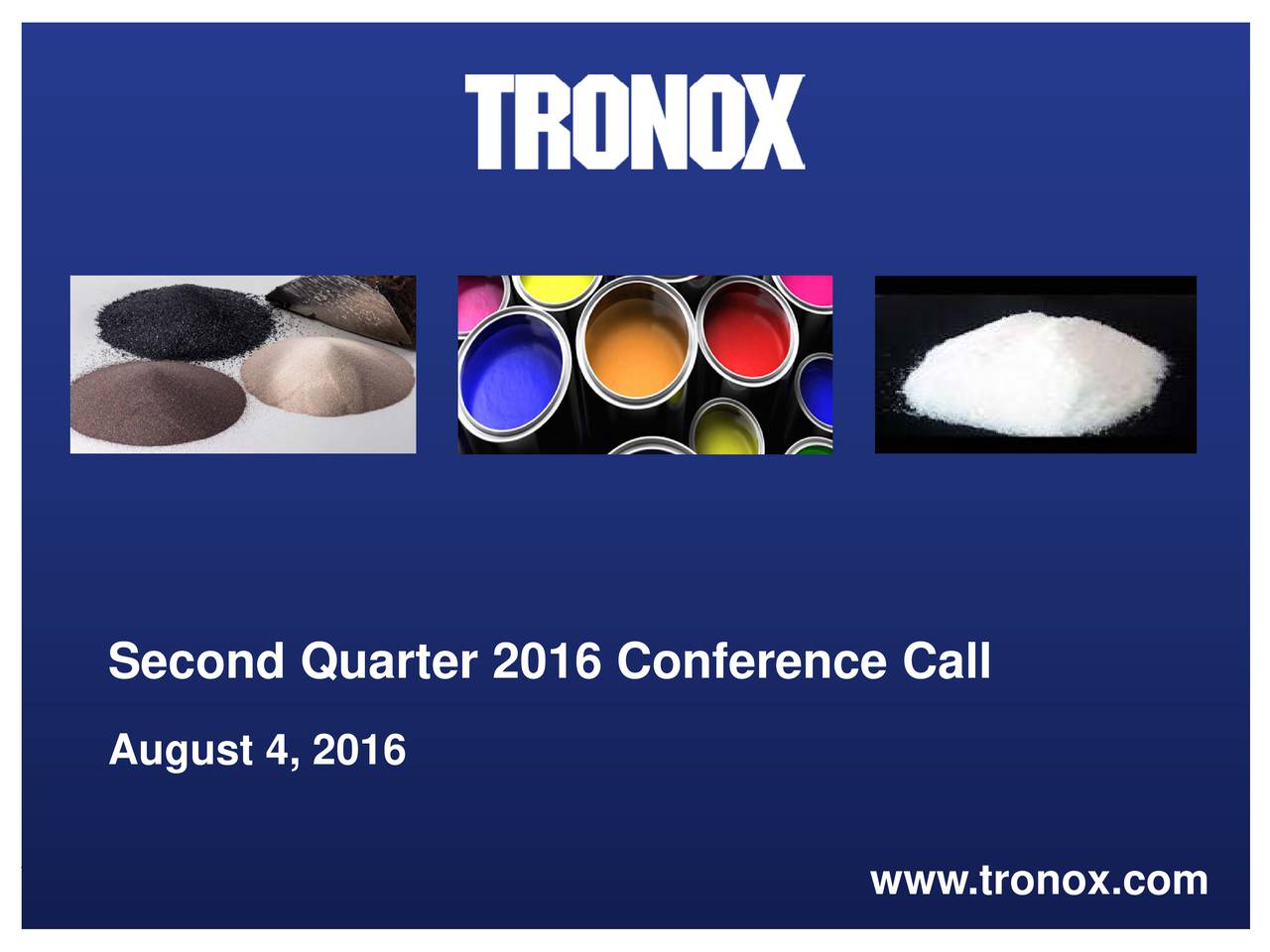 Tronox Inc. 2016 Q2 - Results - Earnings Call Slides (NYSE:TROX ...