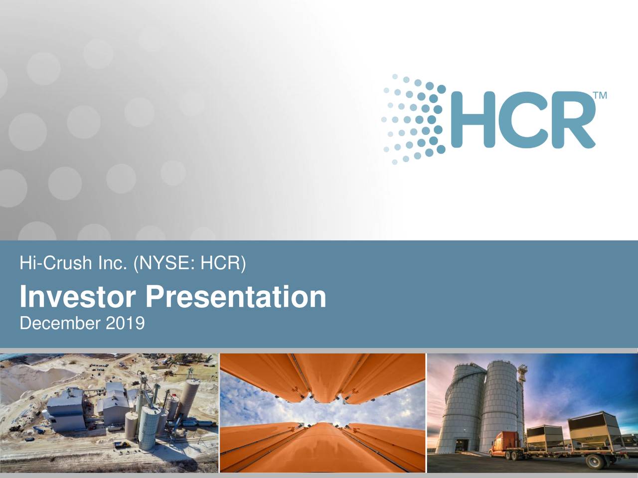 Hi-Crush (HCR) Investor Presentation - Slideshow (OTCMKTS:HCRSQ-DEFUNCT ...