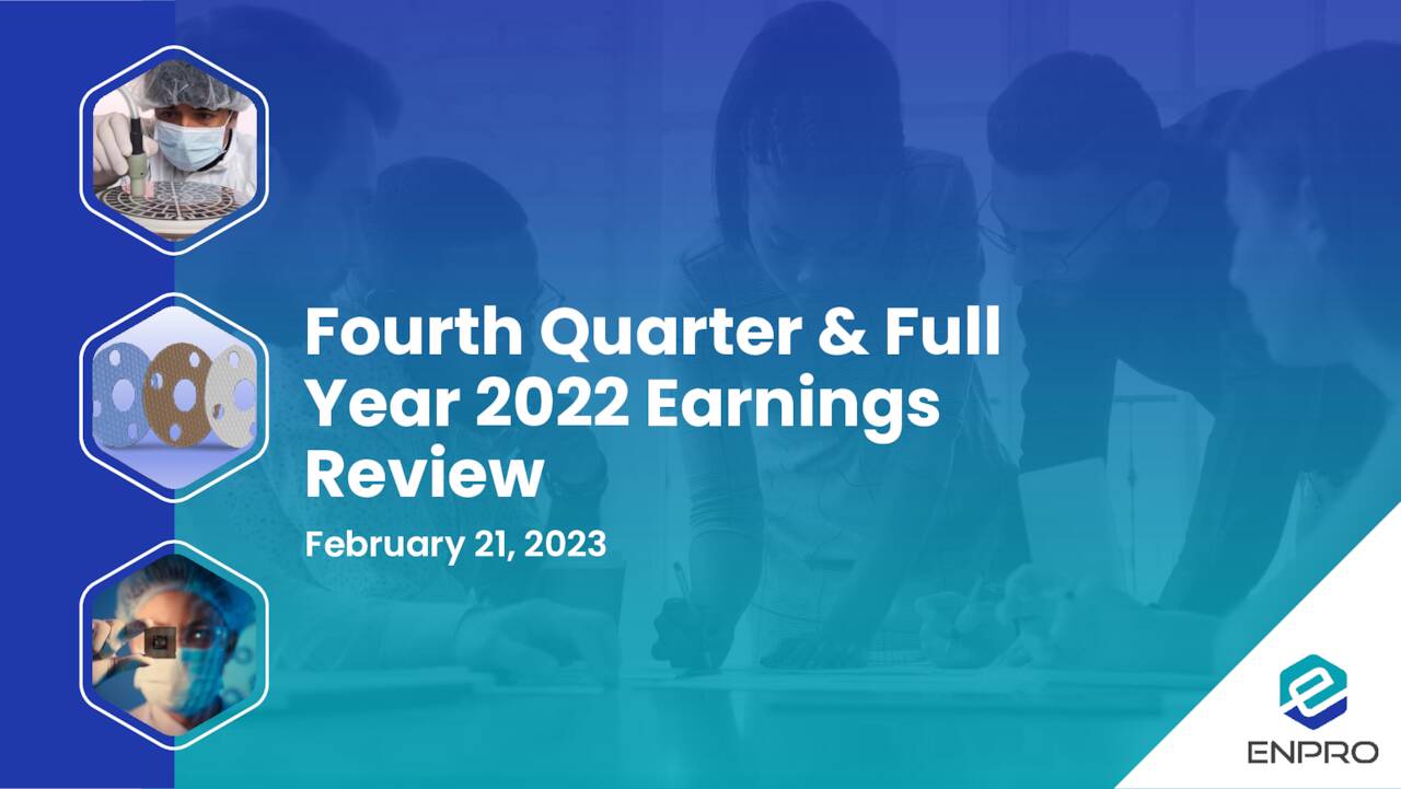 EnPro Industries, Inc. 2022 Q4 - Results - Earnings Call Presentation ...