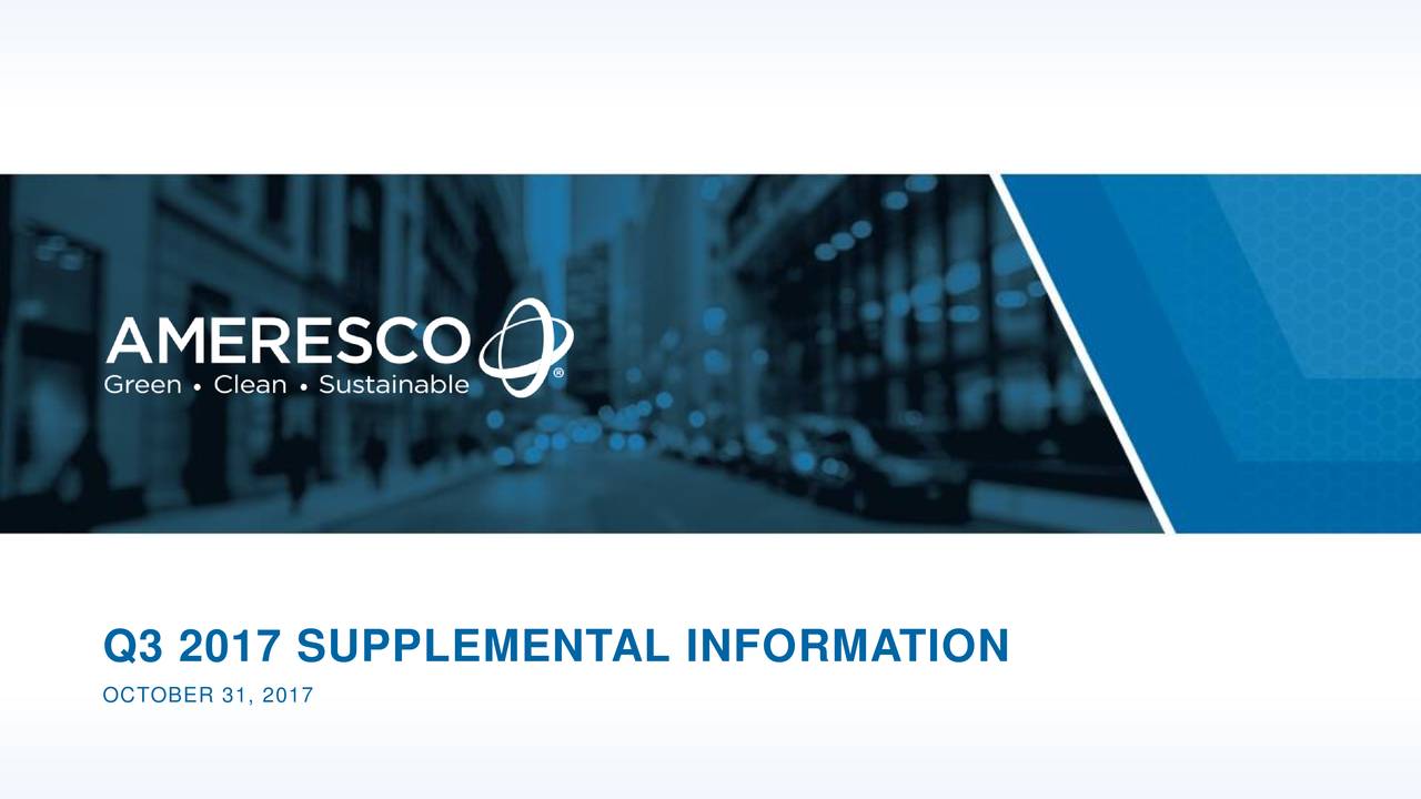 Ameresco, Inc. 2017 Q3 - Results - Earnings Call Slides (NYSE:AMRC) | Seeking Alpha
