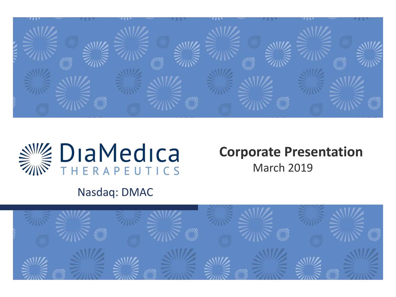 DiaMedica Therapeutics (DMAC) Investor Presentation - Slideshow (NASDAQ ... DiaMedica Therapeutics (DMAC) Investor Presentation - Slideshow (NASDAQ ...