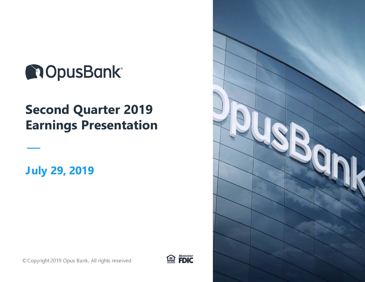 Opus Bank 2019 Q2 - Results - Earnings Call Slides (NASDAQ:OPB-DEFUNCT ...