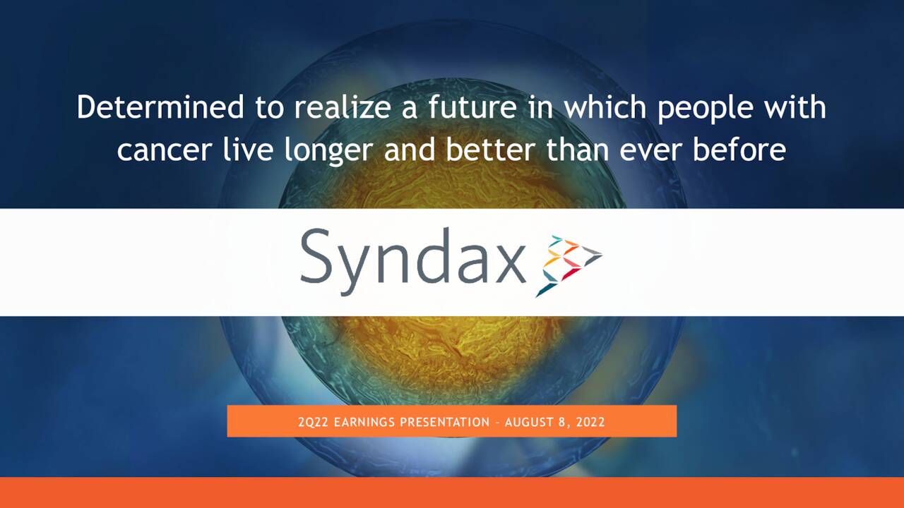 Syndax Pharmaceuticals, Inc. 2022 Q2 - Results - Earnings Call ...