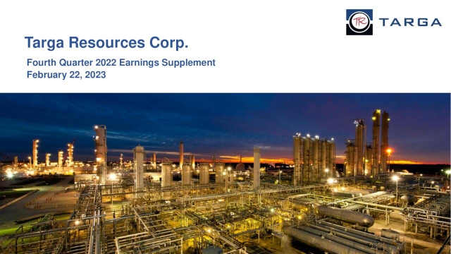 Targa Resources Corp. 2022 Q4 - Results - Earnings Call Presentation ...