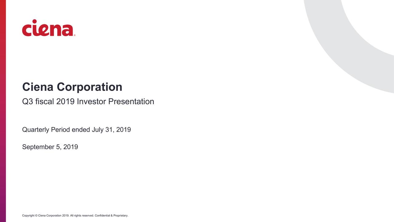 Ciena Corporation 2019 Q3 - Results - Earnings Call Slides (NYSE:CIEN ...