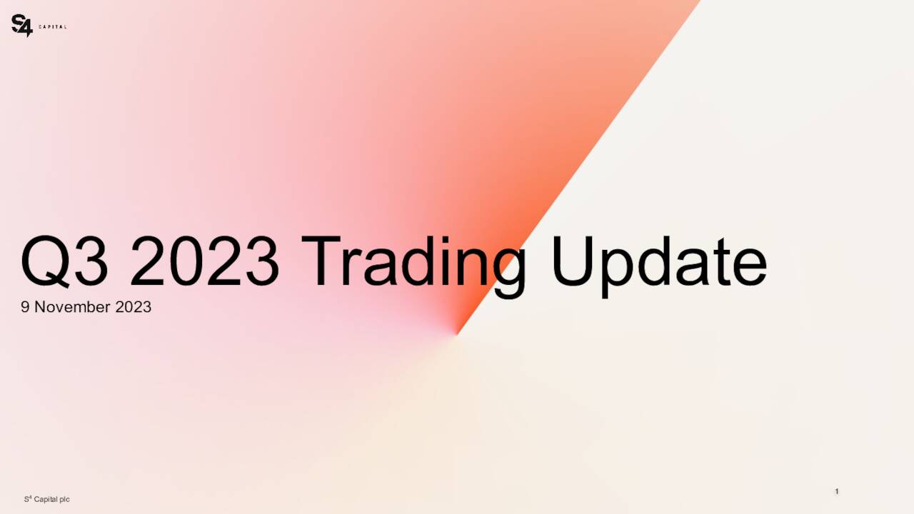 S4 Capital plc 2023 Q3 - Results - Earnings Call Presentation (OTCMKTS:SCPPF) | Seeking Alpha