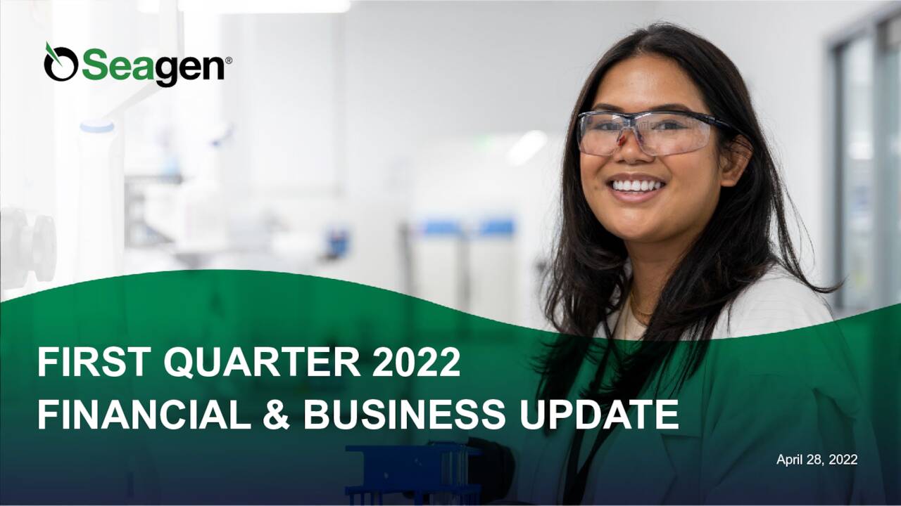 Seagen Inc. 2022 Q1 - Results - Earnings Call Presentation (NASDAQ:SGEN-DEFUNCT-5929) | Seeking ...