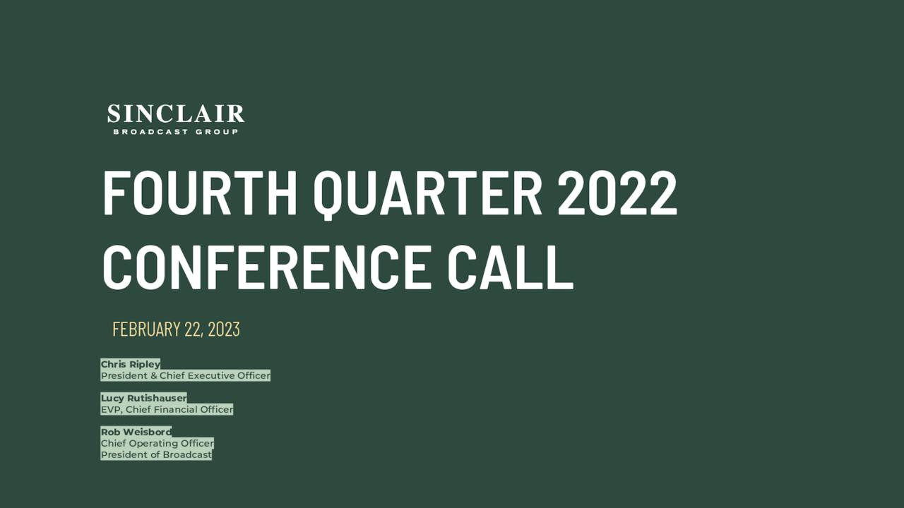 Sinclair Broadcast Group, Inc. 2022 Q4 - Results - Earnings Call ...