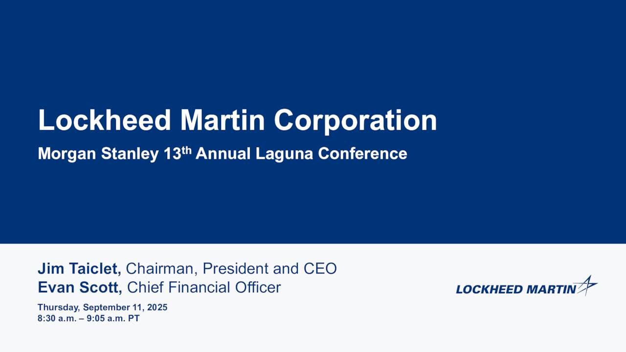 Lockheed Martin Corporation (LMT) Presents at Morgan Stanley's 13th ...