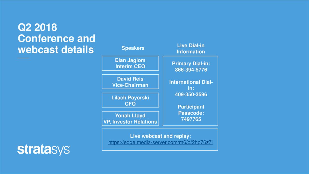 Stratasys, Inc. 2018 Q2 - Results - Earnings Call Slides (NASDAQ:SSYS) | Seeking Alpha