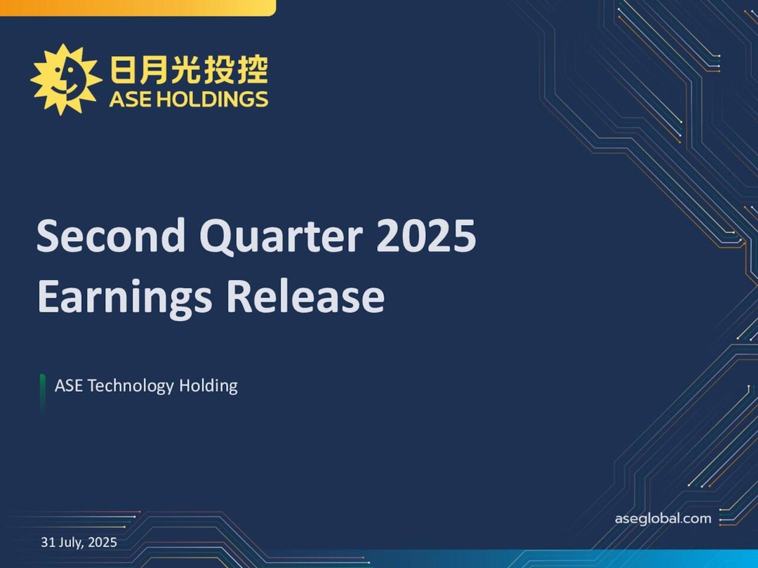 ASE Technology Holding Co., Ltd. 2025 Q2 - Results - Earnings Call ...
