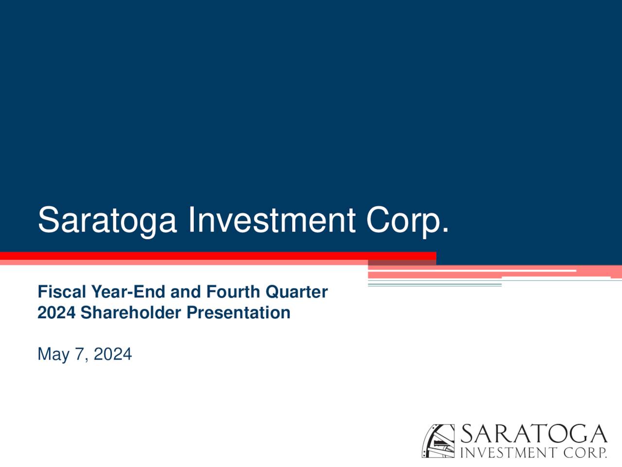 Saratoga Investment Corp 2024 Q4 - Results - Earnings Call Presentation ... Saratoga Investment Corp 2024 Q4 - Results - Earnings Call Presentation ...