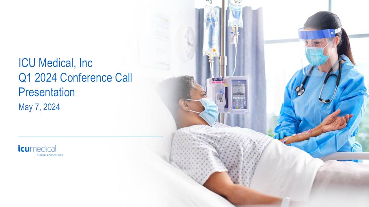 ICU Medical, Inc. 2024 Q1 - Results - Earnings Call Presentation ...