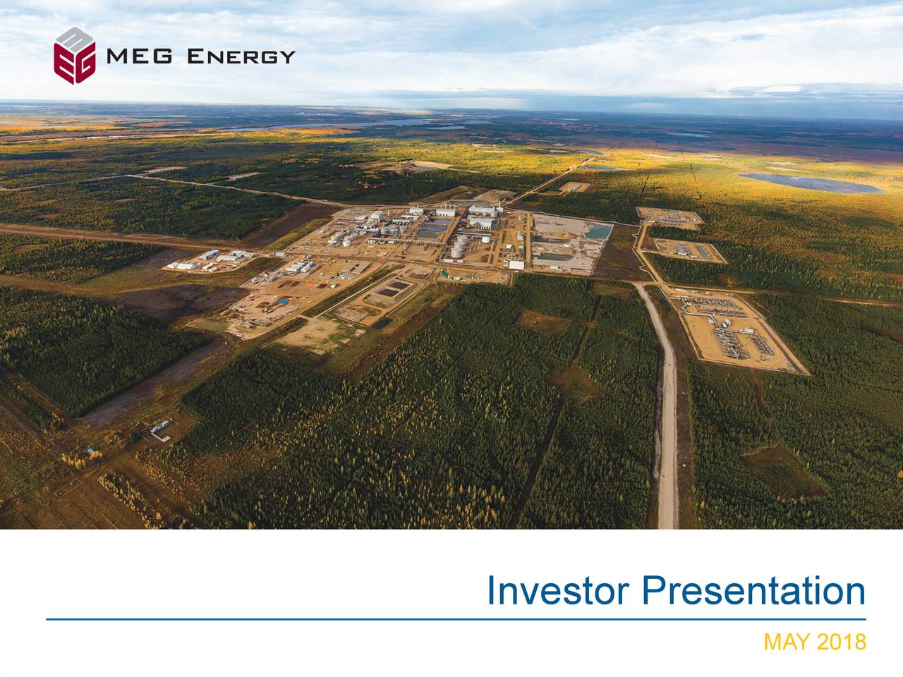Meg Energy Corp. 2018 Q1 - Results - Earnings Call Slides (OTCMKTS ...