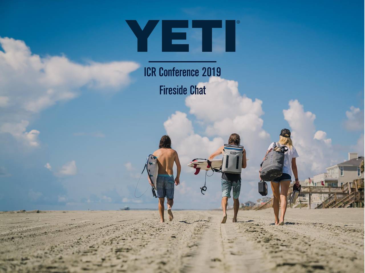 Yeti Holding YETI Presents At 2019 ICR Conference Slideshow NYSE Yeti Holding YETI Presents At 2019 ICR Conference Slideshow NYSE