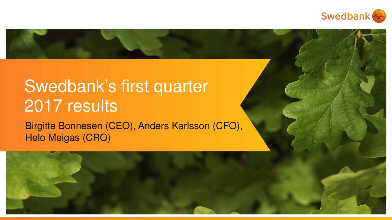 Swedbank AB 2017 Q1 - Results - Earnings Call Slides (OTCMKTS:SWDBF) | Seeking Alpha