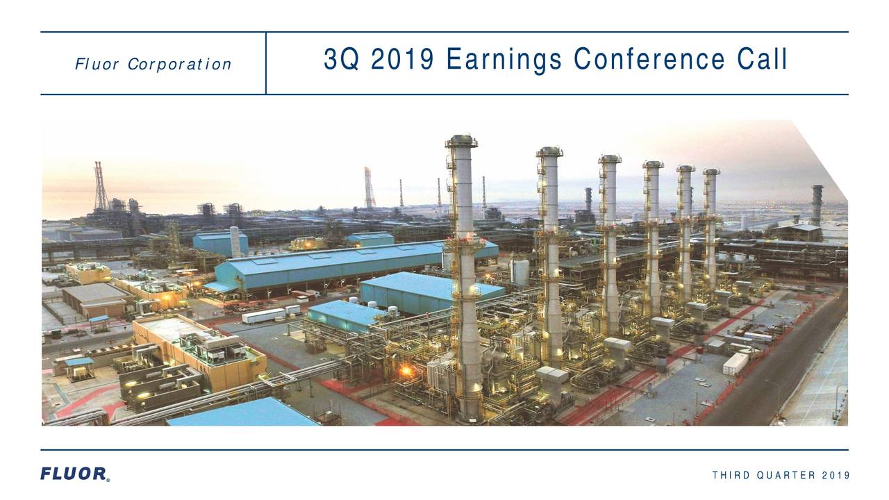 Fluor Corporation 2019 Q3 - Results - Earnings Call Presentation (NYSE ...