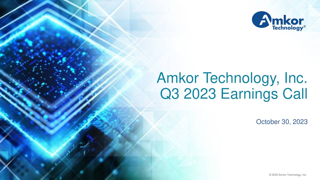 Amkor Technology, Inc. 2023 Q3 - Results - Earnings Call Presentation ...