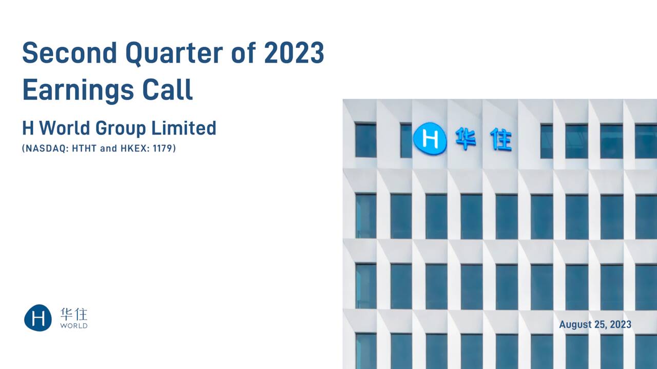 H World Group Limited 2023 Q2 - Results - Earnings Call Presentation (NASDAQ:HTHT) | Seeking Alpha