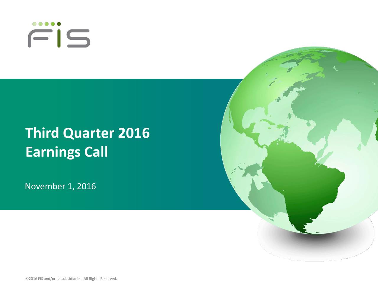 Fidelity National Information Services, Inc. 2016 Q3 - Results ...