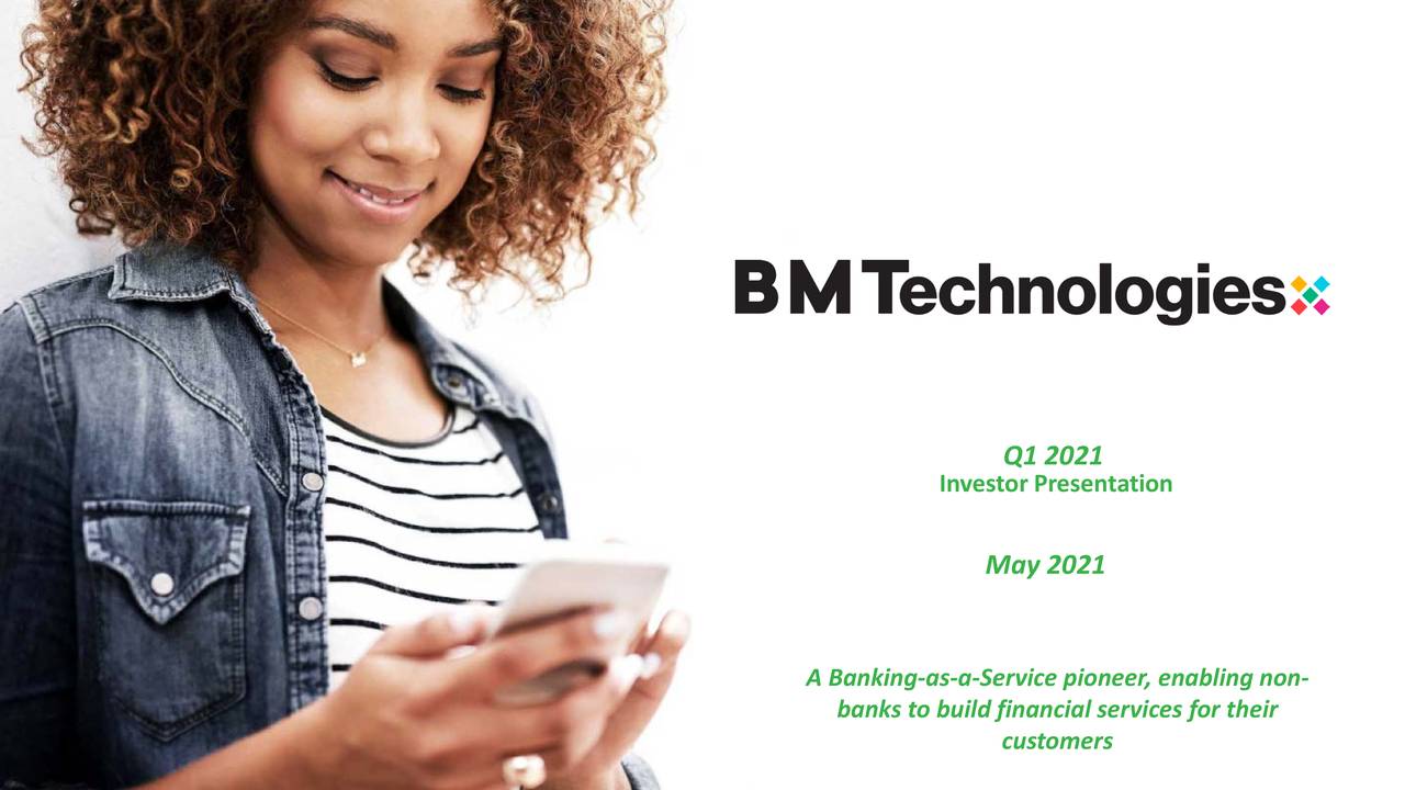 BM Technologies, Inc. 2021 Q1 - Results - Earnings Call Presentation ...