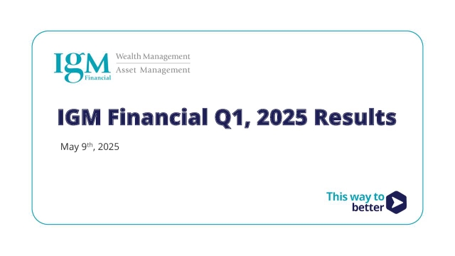 IGM Financial Inc. 2025 Q1 - Results - Earnings Call Presentation ...