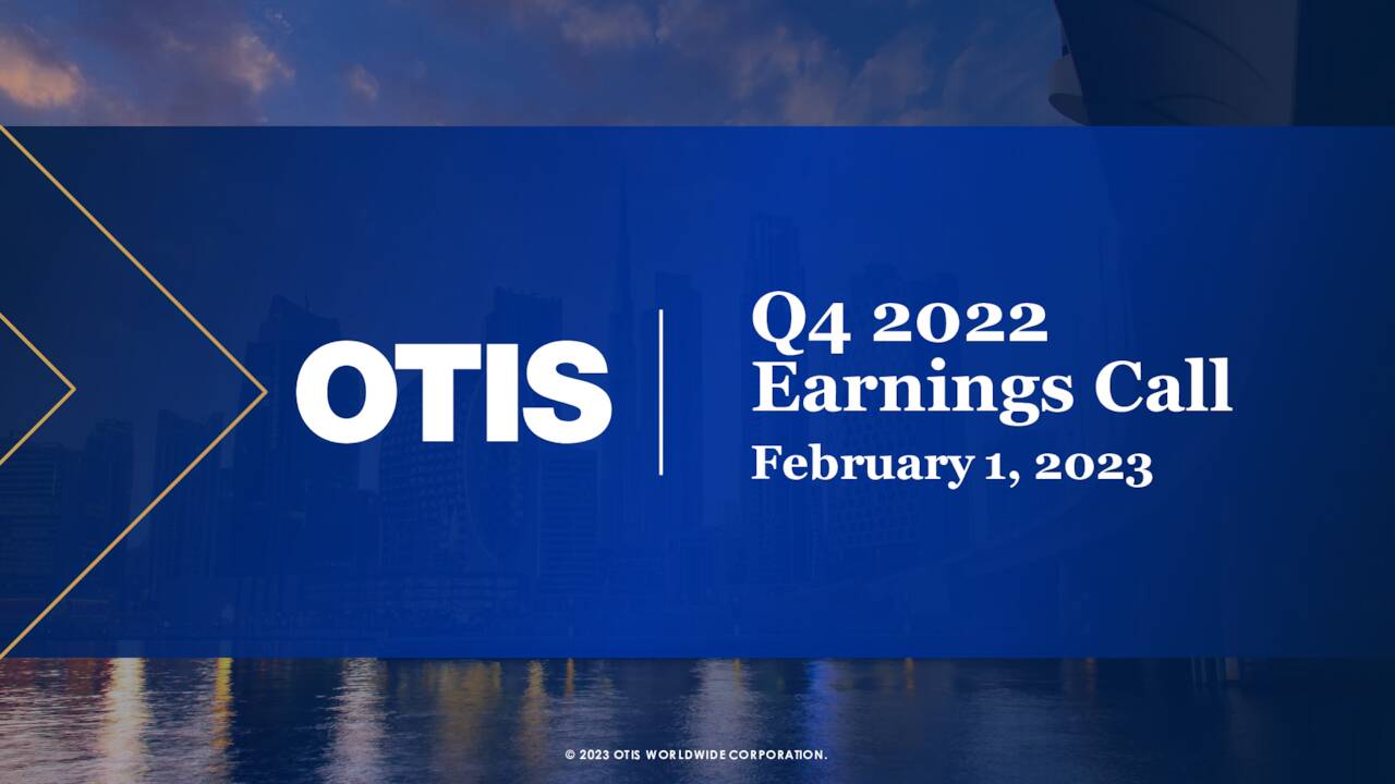 Otis Worldwide Corporation 2022 Q4 - Results - Earnings Call Presentation (NYSE:OTIS) | Seeking ...