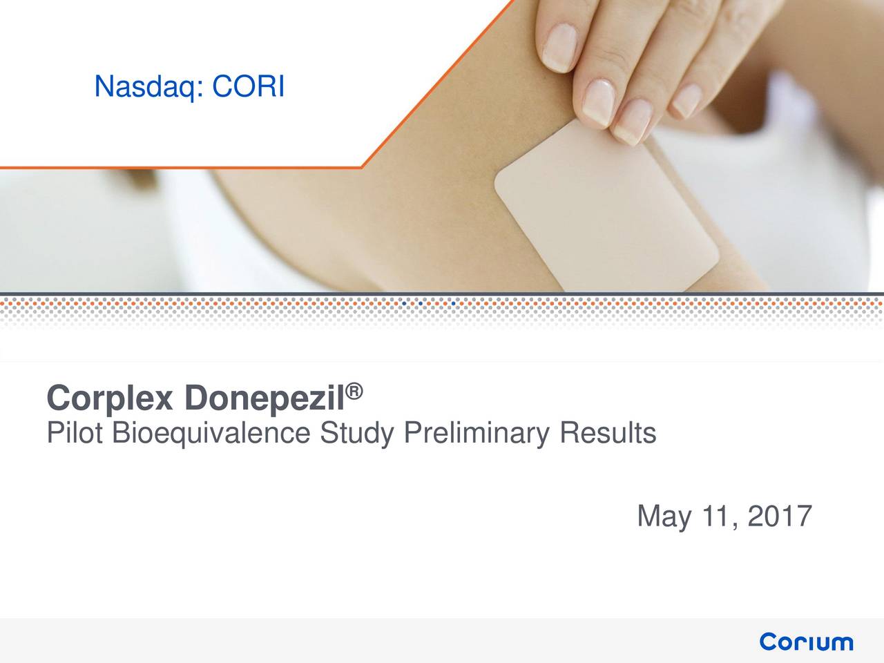 Corium International, Inc. 2017 Q2 - Results - Earnings Call Slides ...