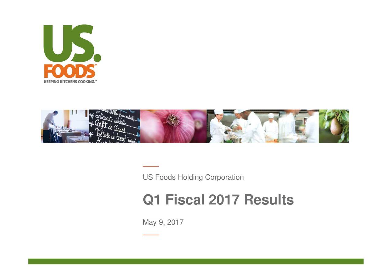 US Foods Holding 2017 Q1 - Results - Earnings Call Slides (NYSE:USFD ...