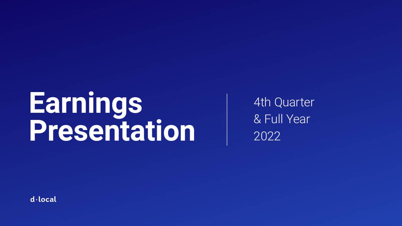 DLocal Limited 2022 Q4 - Results - Earnings Call Presentation (NASDAQ:DLO) | Seeking Alpha