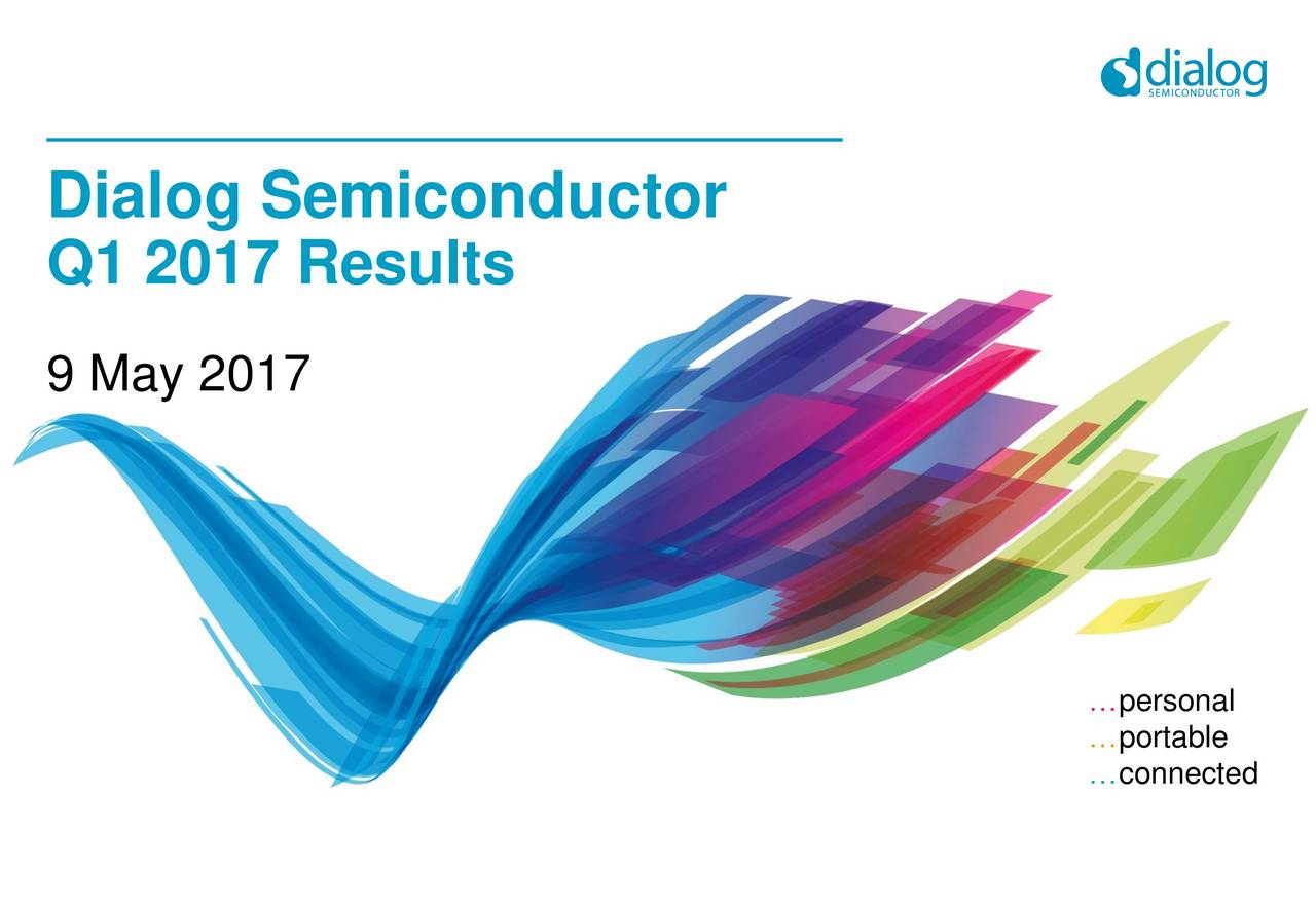 Dialog Semiconductor Plc 2017 Q1 - Results - Earnings Call Slides ...