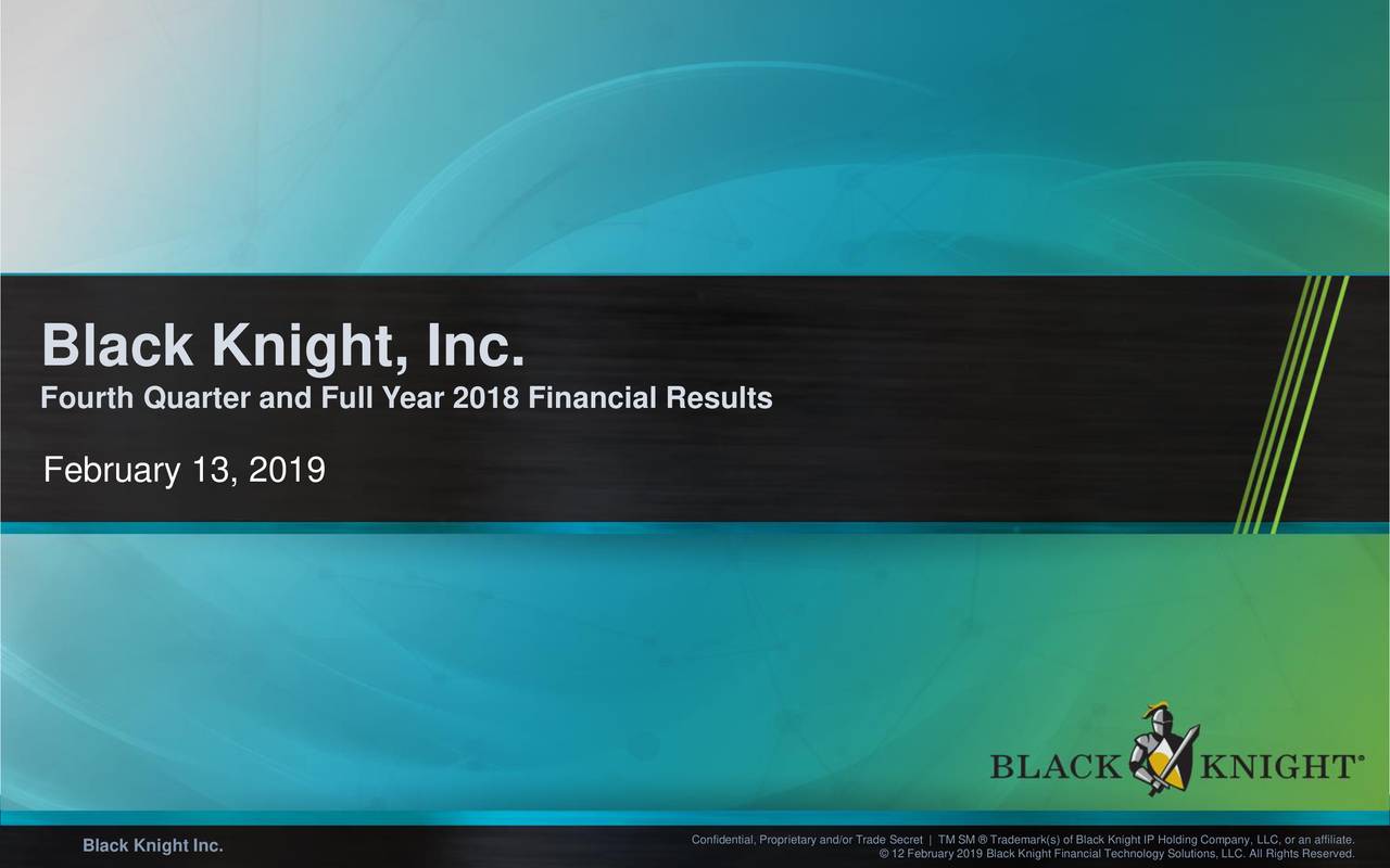 Black Knight, Inc. 2018 Q4 - Results - Earnings Call Slides (NYSE:BKI ...