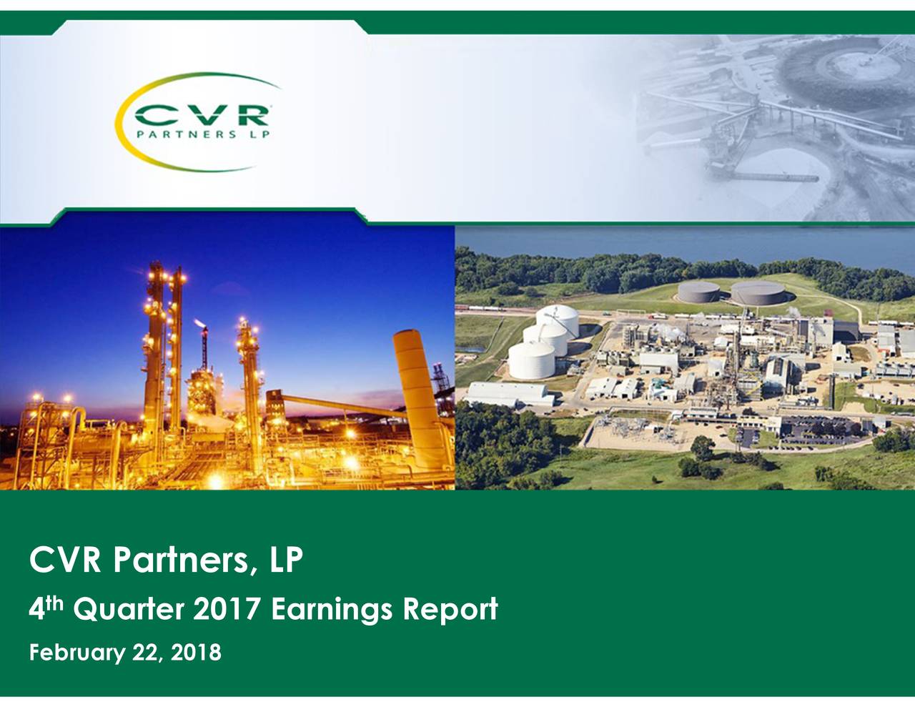 CVR Partners, LP 2017 Q4 - Results - Earnings Call Slides (NYSE:UAN ... CVR Partners, LP 2017 Q4 - Results - Earnings Call Slides (NYSE:UAN ...