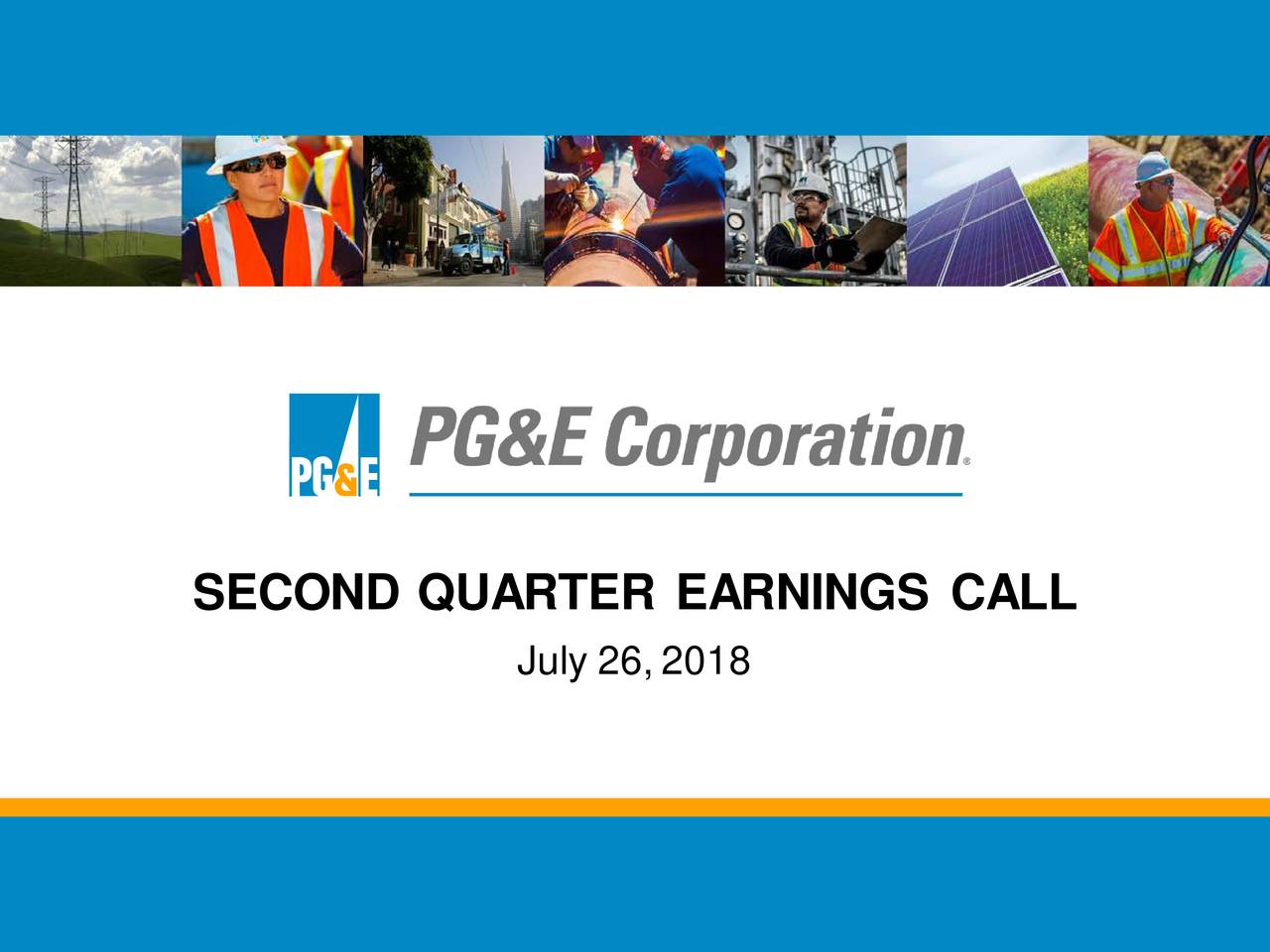 PG&E Corporation 2018 Q2 - Results - Earnings Call Slides (NYSE:PCG) | Seeking Alpha