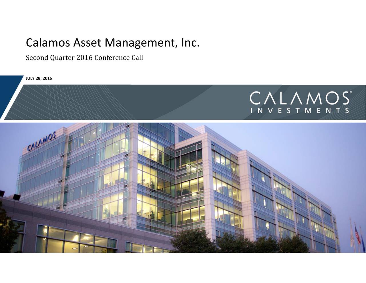 Calamos Asset Management, Inc. 2016 Q2 - Results - Earnings Call Slides ...