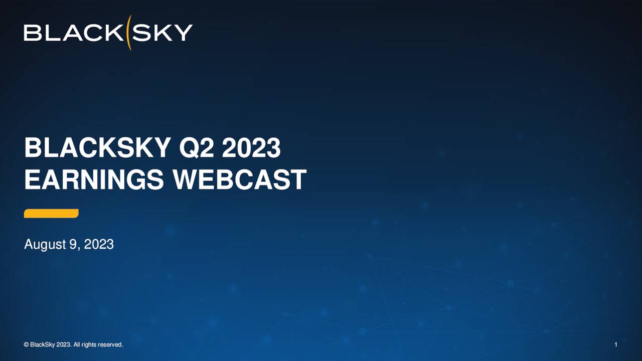 BlackSky Technology Inc. 2023 Q2 - Results - Earnings Call Presentation (NYSE:BKSY) | Seeking Alpha