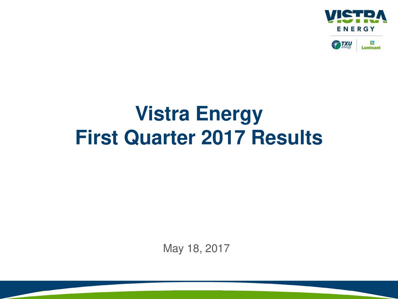 Vistra Energy Corp. 2017 Q1 - Results - Earnings Call Slides (NYSE:VST ...