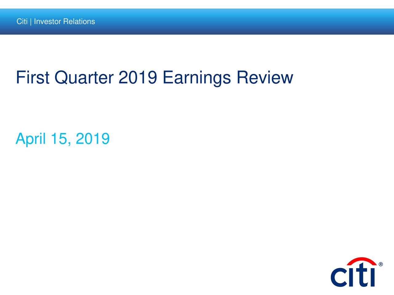 Citigroup Inc. 2019 Q1 - Results - Earnings Call Slides (NYSE:C) | Seeking Alpha