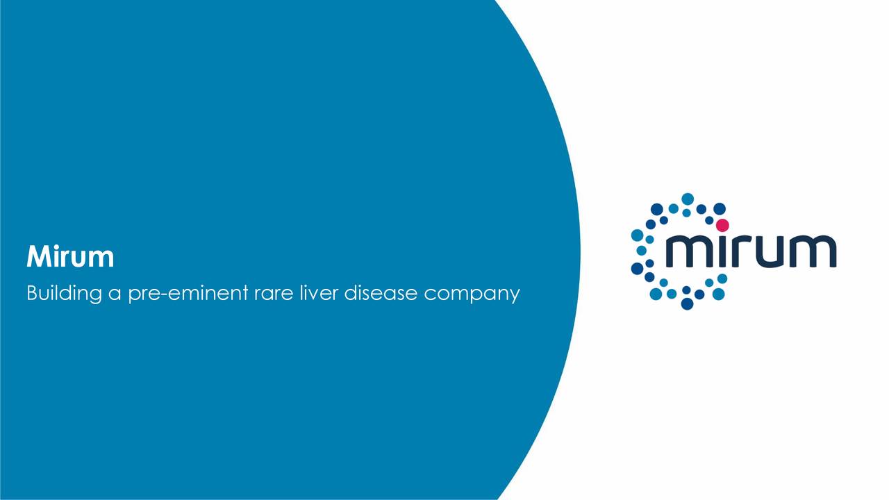 Mirum Pharmaceuticals (MIRM) Investor Presentation - Slideshow (NASDAQ ...