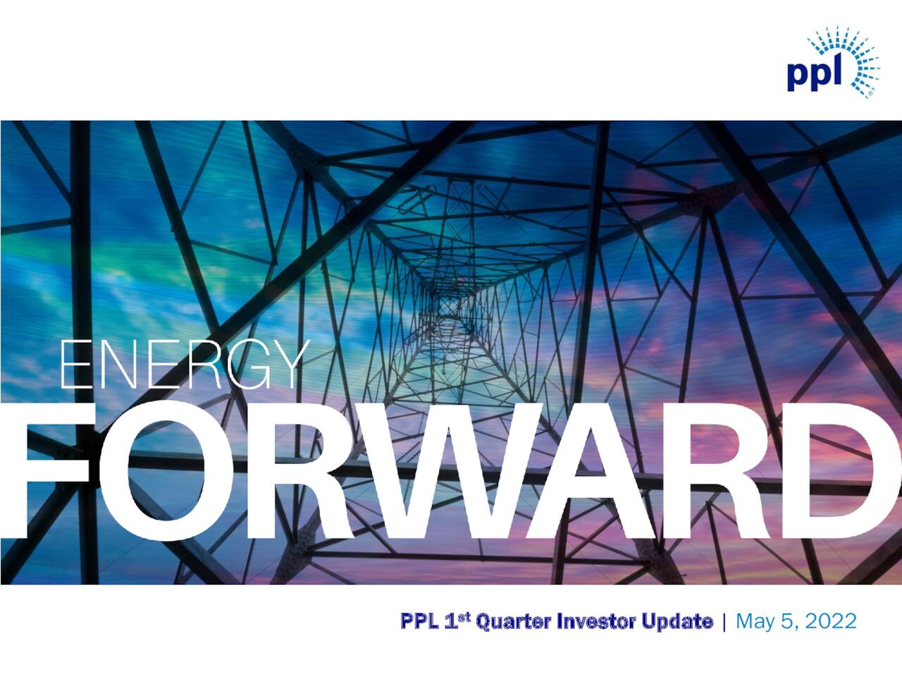 PPL Corporation 2022 Q1 - Results - Earnings Call Presentation (NYSE ...