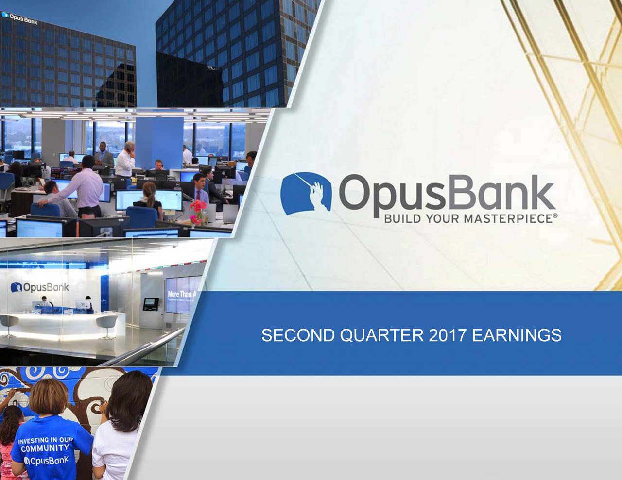 Opus Bank 2017 Q2 - Results - Earnings Call Slides (NASDAQ:OPB-DEFUNCT ...